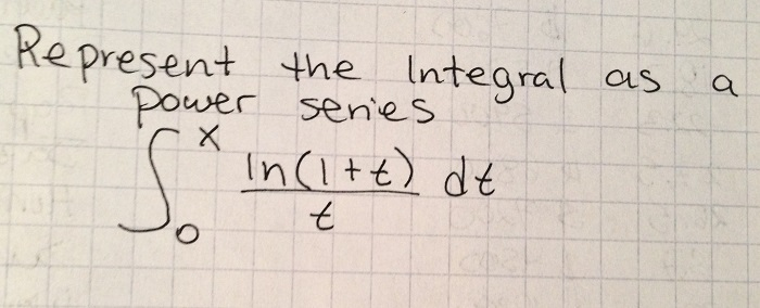Solved Represent the integral as a power series ln(1 + t)/t | Chegg.com