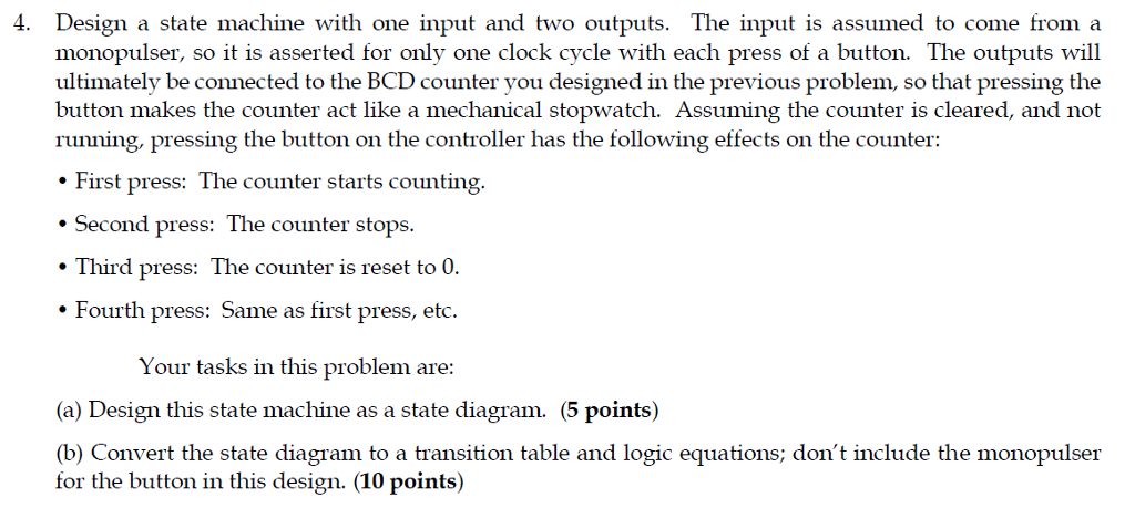 Solved Design a state machine with one input and two | Chegg.com