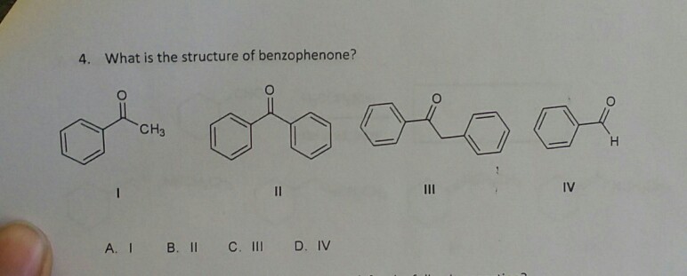 Solved 4.What is the structure of benzophenone? | Chegg.com