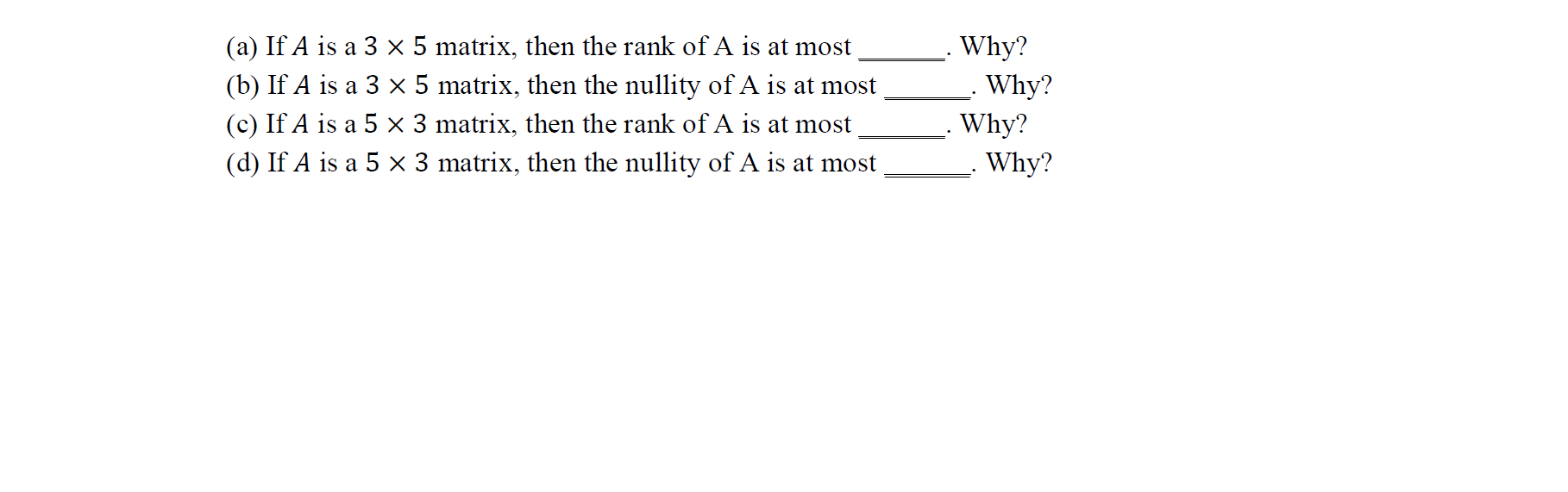 Solved If A is a 3 X 5 matrix, then the rank of A is at | Chegg.com
