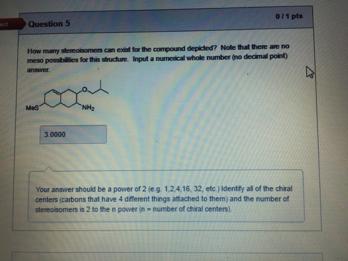 Solved 011 pts ect Question 5 How many stereoisomers can | Chegg.com