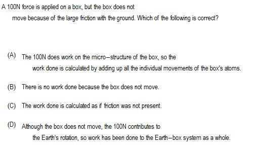 Solved A 100N force is applied on a box, but the box does | Chegg.com