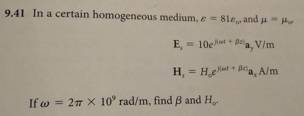 Solved In a certain homogeneous medium, epsilon = 81 | Chegg.com