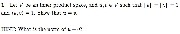Solved 1. Let V be an inner product space, and u,v in V such | Chegg.com