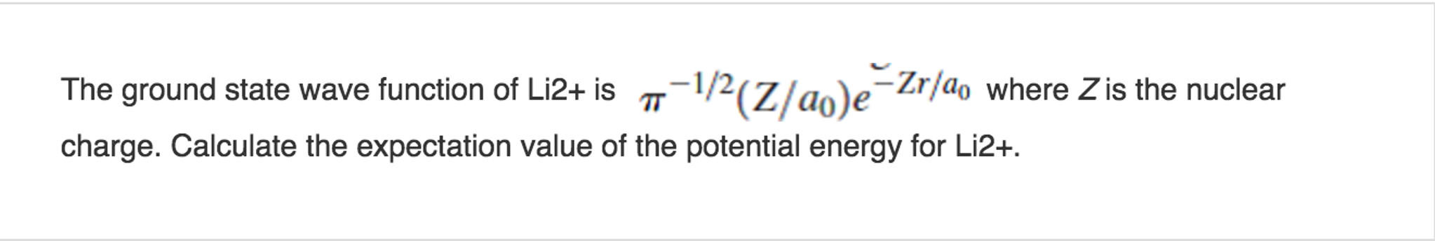 Solved The ground state wave function of Li2+ is pi^-1/2 | Chegg.com