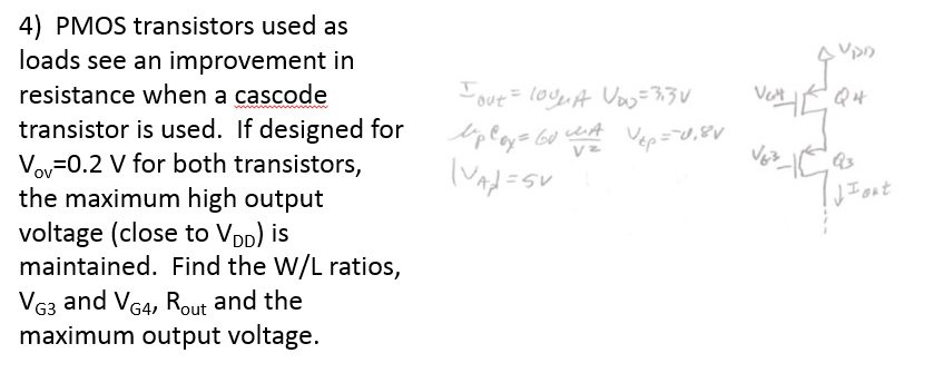 Solved 4) PMOS transistors used as loads see an improvement | Chegg.com