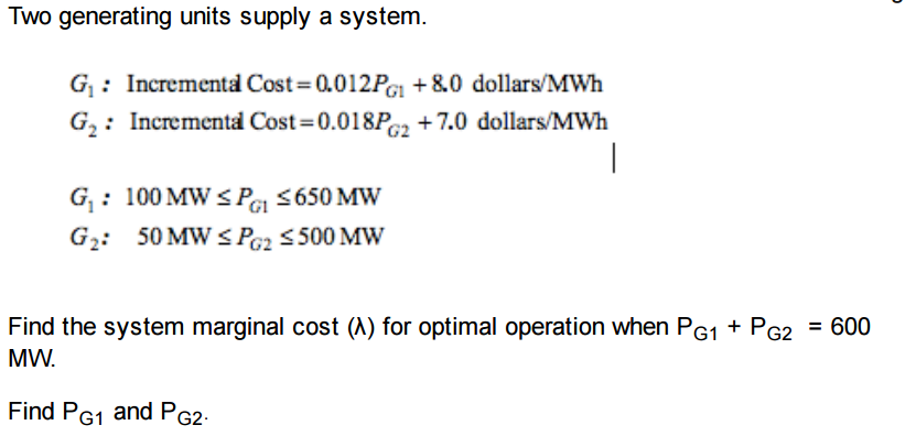 Solved Two generating units supply a system. G_1: | Chegg.com