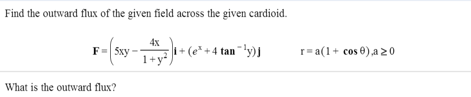 Solved Find the outward flux of the given field across the | Chegg.com