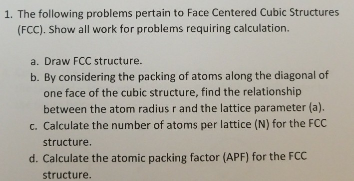 Solved 1. The following problems pertain to Face Centered | Chegg.com
