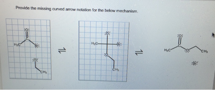 Solved provide the missing curved arrow notation for the | Chegg.com