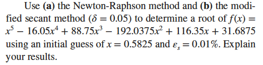 Solved Use (a) the Newton-Raphson method and (b) the modi- | Chegg.com