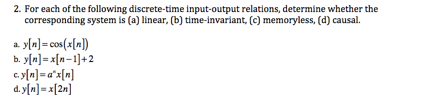 Solved For each of the following discrete-time input-output | Chegg.com