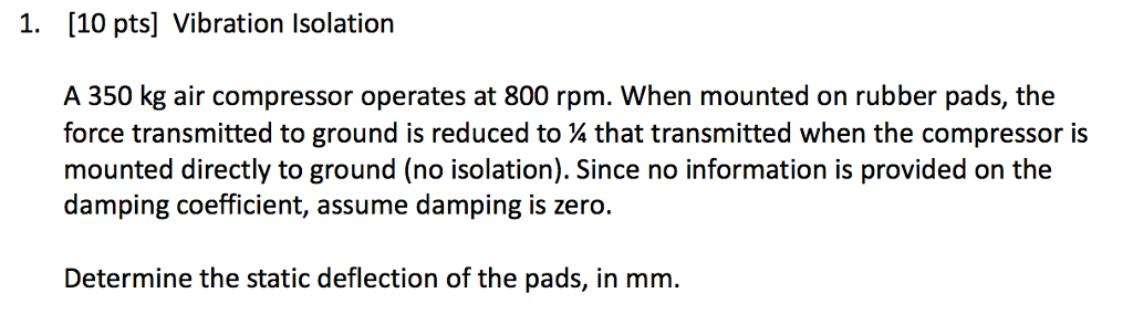 Solved Vibration Isolation A 350 kg air compressor operates | Chegg.com
