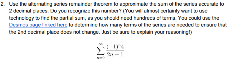 Solved 2. Use the alternating series remainder theorem to | Chegg.com