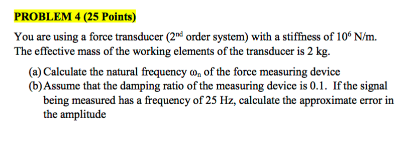 Solved PROBLEM 4 (25 Points) You are using a force | Chegg.com