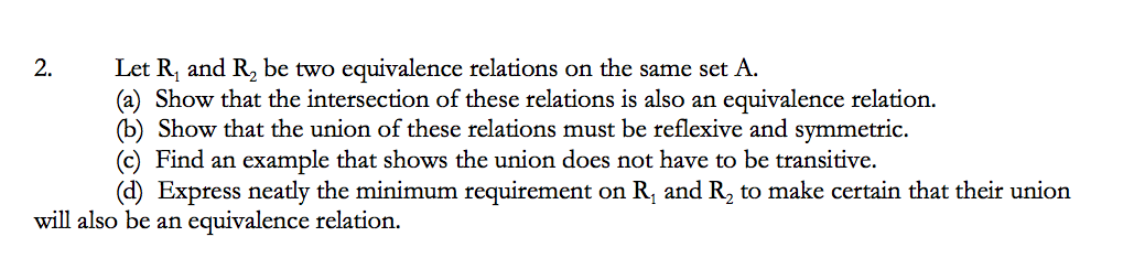 Solved 2. Let R and R2 be two equivalence relations on the | Chegg.com