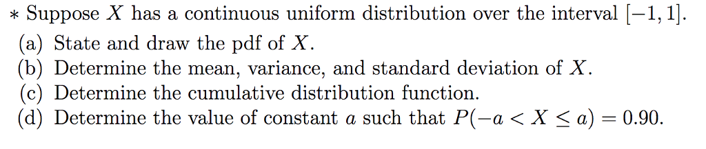 Solved * Suppose X has a continuous uniform distribution | Chegg.com