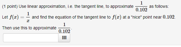 Solved 1 Point Use Linear Approximation I E The Tangent