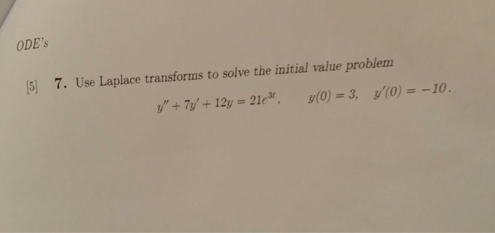 Solved Use Laplace transforms to solve the initial value | Chegg.com Solved Use Laplace transforms to solve the initial value | Chegg.com