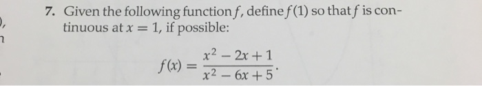Solved 7. Given the following function f, define f(1) so | Chegg.com