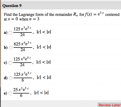 Solved Question 9 Find the Lagrange form of the remainder R | Chegg.com