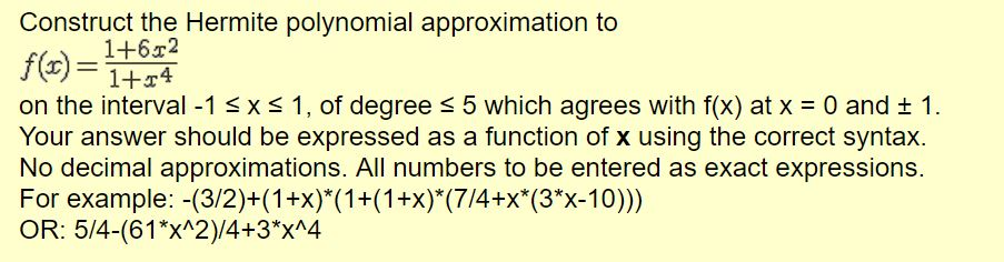 Solved Construct the Hermite polynomial approximation to | Chegg.com