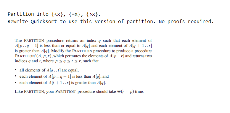 Solved Partition into {x). Rewrite Quicksort to use this | Chegg.com