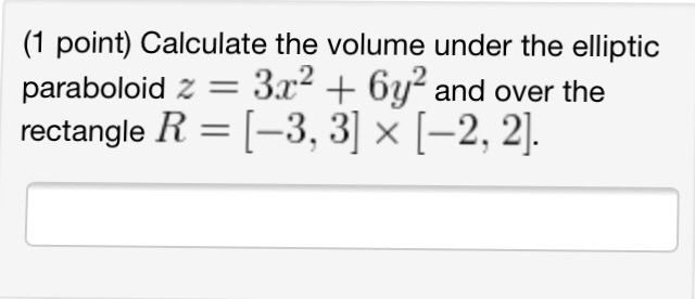 Solved Calculate the volume under the elliptic paraboloid Z | Chegg.com