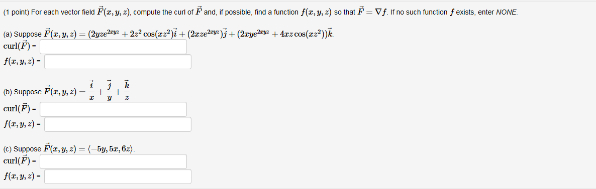Solved For each vector field F ? (x,y,z) , compute the curl | Chegg.com