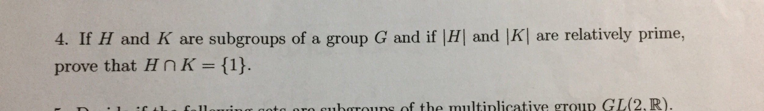 Solved If H and K are subgroups of a group G and if |H| and | Chegg.com