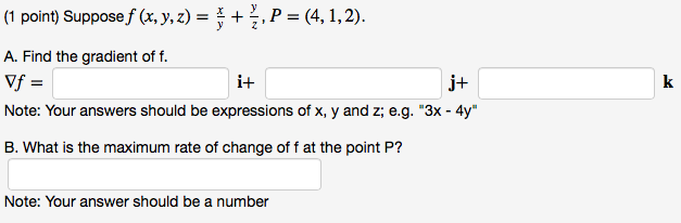 Solved (1 point) Supposef (x, y, z) = y + , P = (4, 1, 2) A. | Chegg.com
