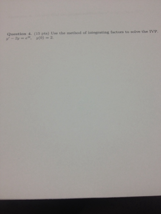 Solved Use the method of integrating factors to solve the | Chegg.com