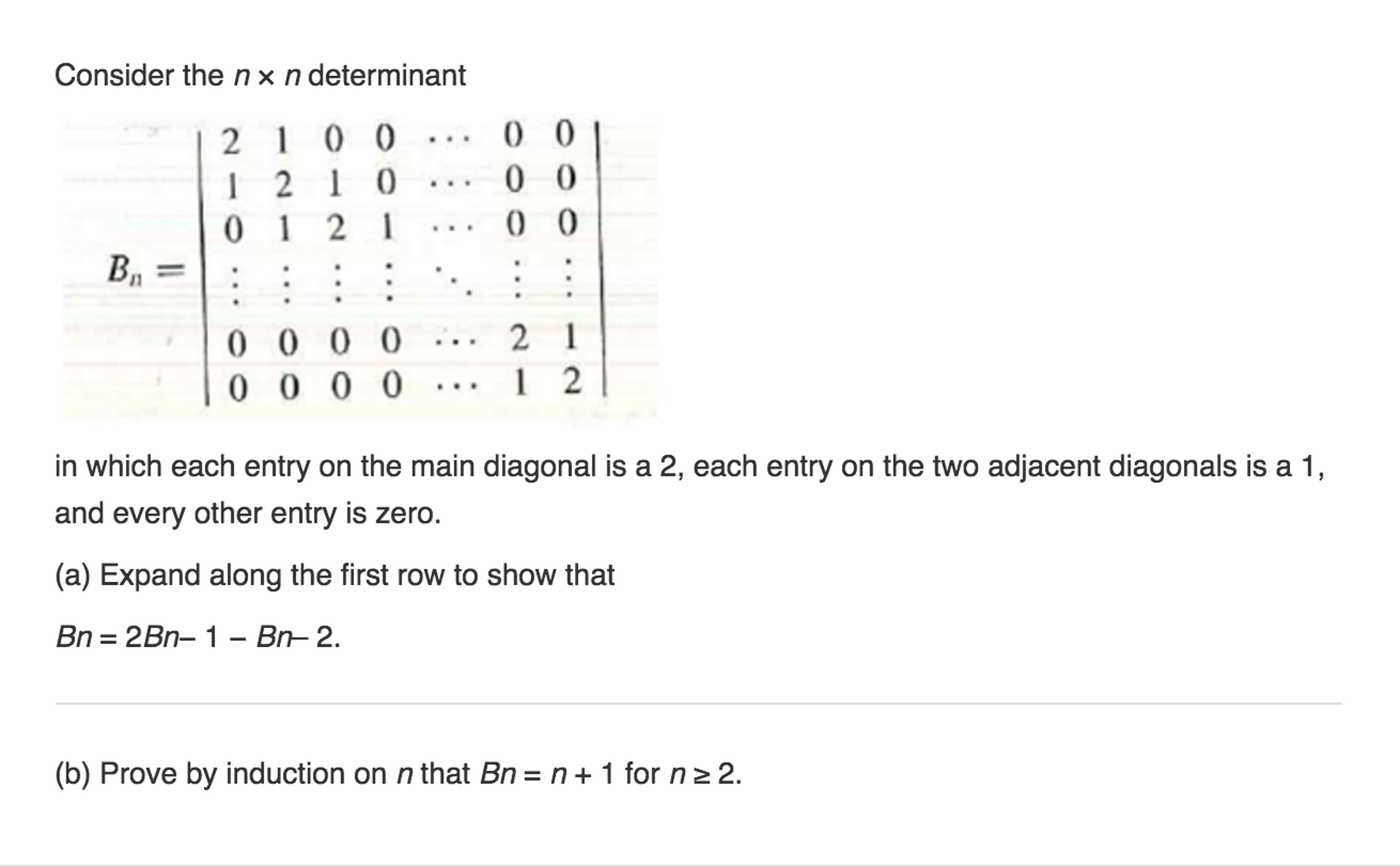 Solved Consider the n times n determinant B_n = |2 1 0 0 0 | Chegg.com