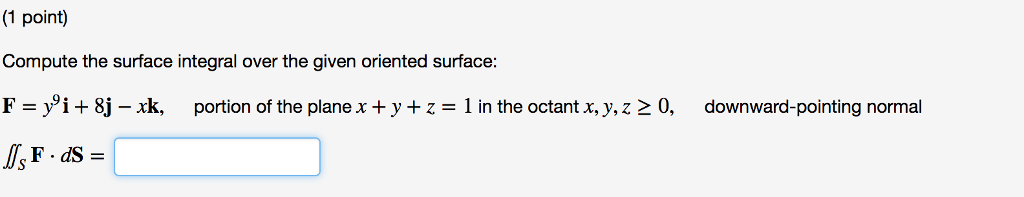 Solved: Compute The Surface Integral Over The Given Orient... | Chegg.com