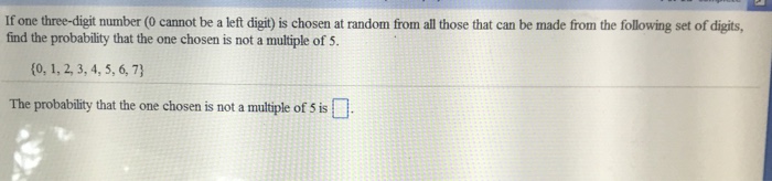 Solved If one three-digit number (0 cannot be a left digit) | Chegg.com