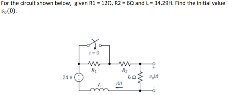 Solved For the circuit shown below, given R1 Vo(0) 12?, R2 = | Chegg.com