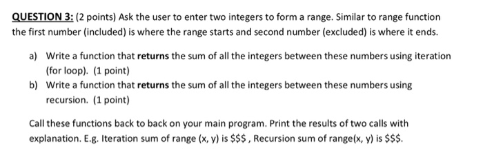 Solved QUESTION 3: (2 points) Ask the user to enter two | Chegg.com