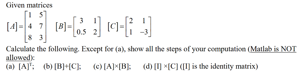 Solved Given matrices IcT [2 1 1 3 Calculate the following. | Chegg.com