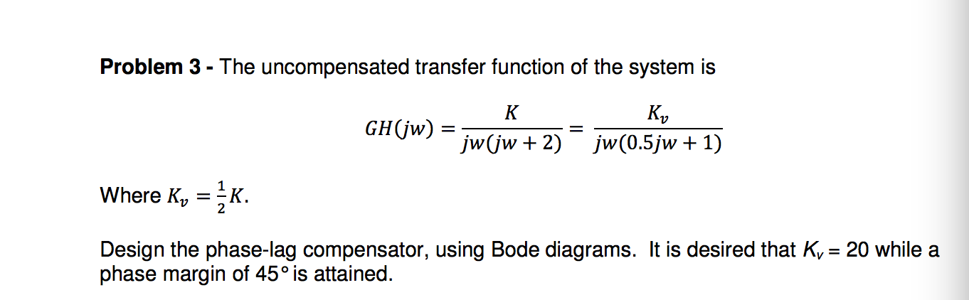 Solved The uncompensated transfer function of the system is | Chegg.com