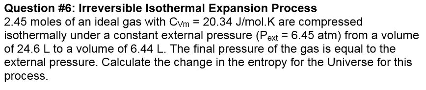 Solved Irreversible Isothermal Expansion Process 2.45 moles | Chegg.com