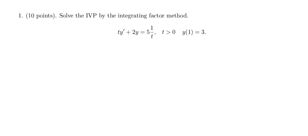 Solved 1. (10 points). Solve the IVP by the integrating | Chegg.com