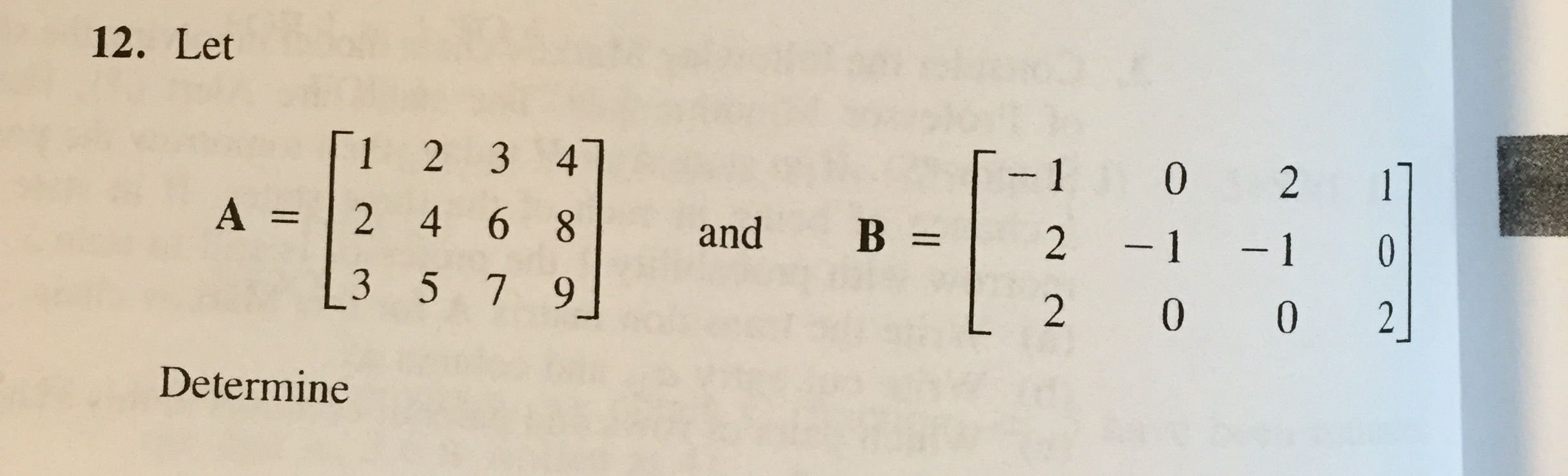 Solved 12. Let 1 0 2 1 2 4 6 8 and B = 1 2 - 1 - 1 0 2 0 0 | Chegg.com