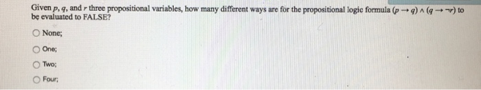 Solved Given p, q, and r three propositional variables, how | Chegg.com