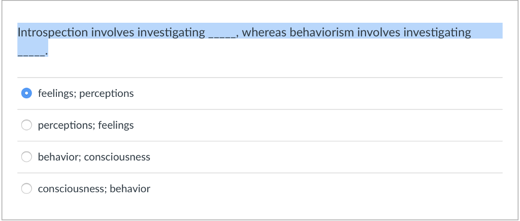 Solved Introspection involves investigating whereas | Chegg.com