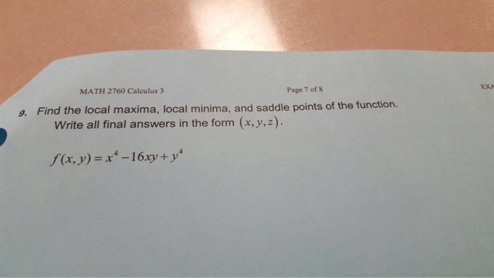 Solved Find the local maxima, local minima, and saddle | Chegg.com