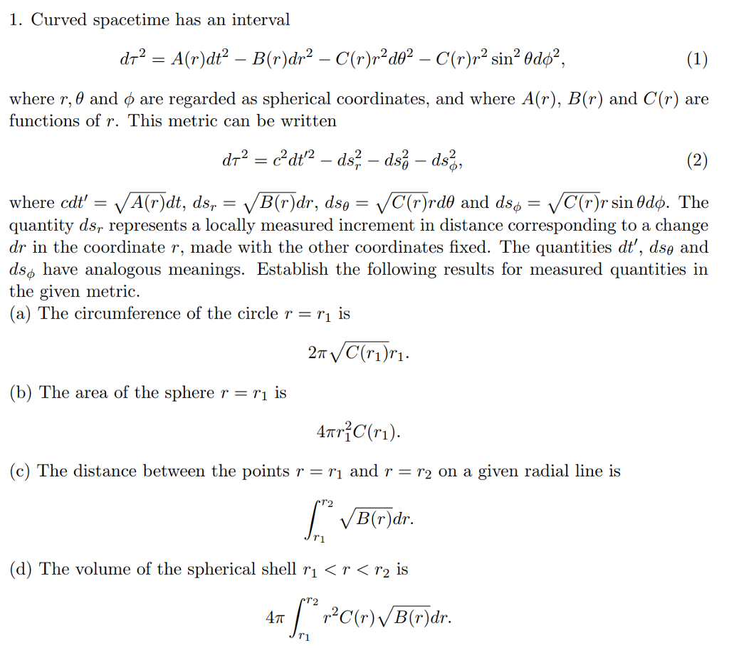 Solved 1. Curved spacetime has an interval where r, ? and ? | Chegg.com