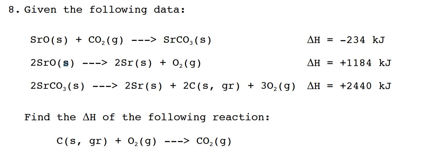 Solved Given the following data: SrO(s) + CO_2(g) right | Chegg.com