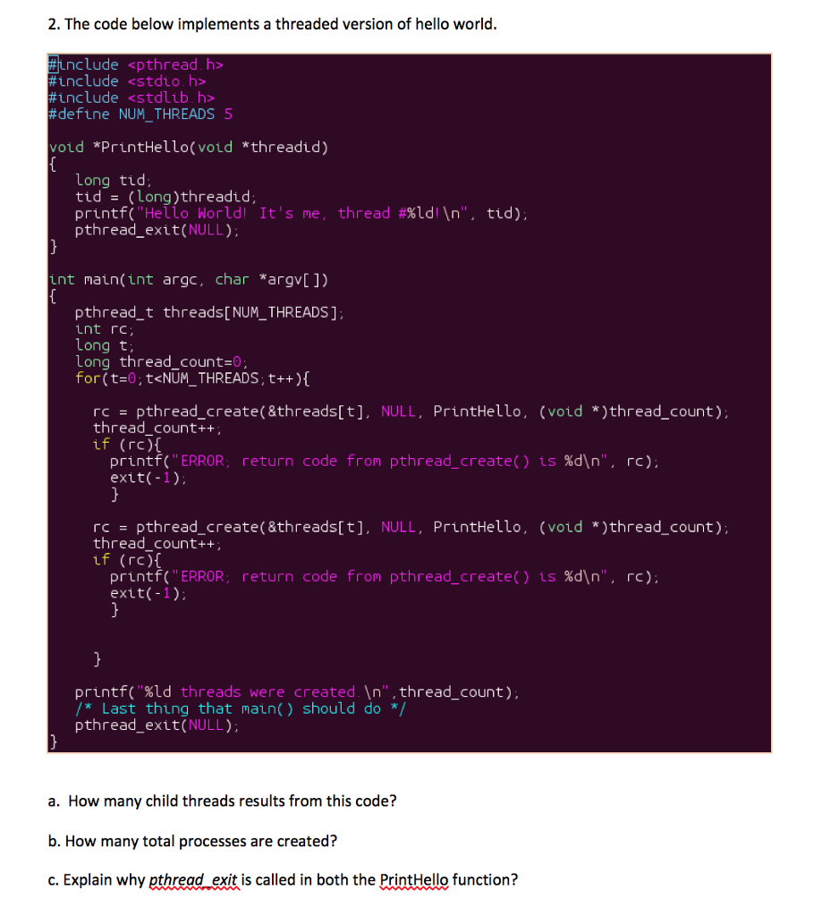Solved 2. The code below implements a threaded version of | Chegg.com