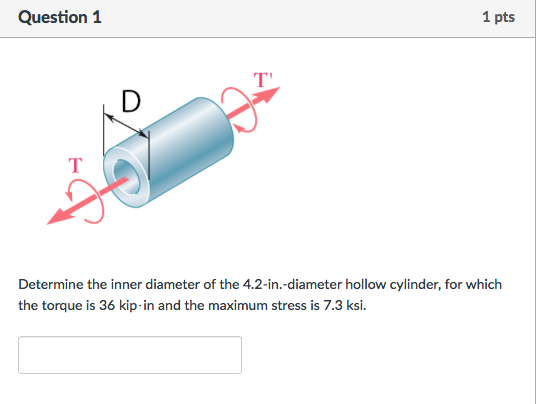 Solved Question 1 1 pts For the 5.1-in.-diameter solid | Chegg.com Solved Question 1 1 pts For the 5.1-in.-diameter solid | Chegg.com