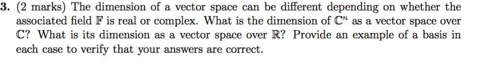 Solved The dimension of a vector space can be different | Chegg.com